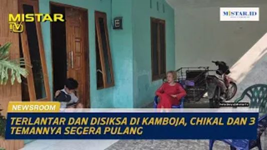 Newsroom: Terlantar dan Disiksa di Kamboja, Chikal dan 3 Temannya Segera Pulang