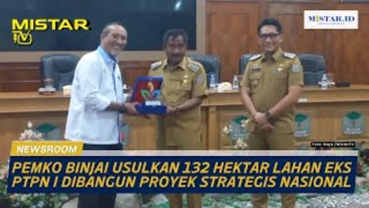 Newsroom: Pemko Binjai Usulkan 132 Hektar Lahan Eks PTPN I Dibangun Proyek Strategis Nasional
