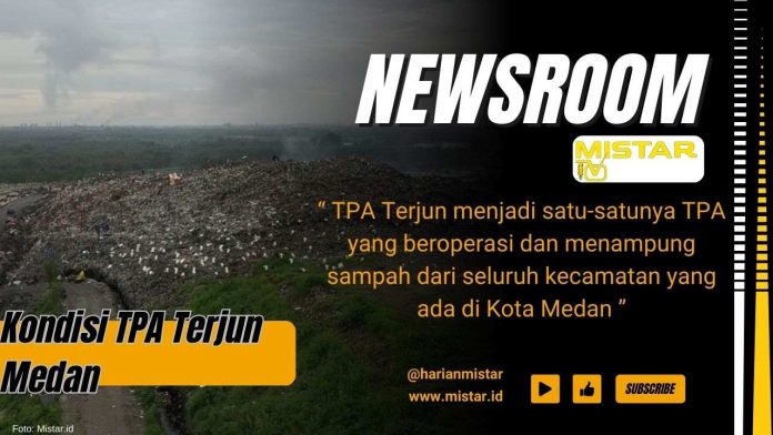 Newsroom: Kondisi TPA Terjun Penampung Sampah Satu-satunya di Medan